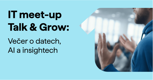 Talk & Grow: IT meet-up o datech a AI | 20. 6. v Praze